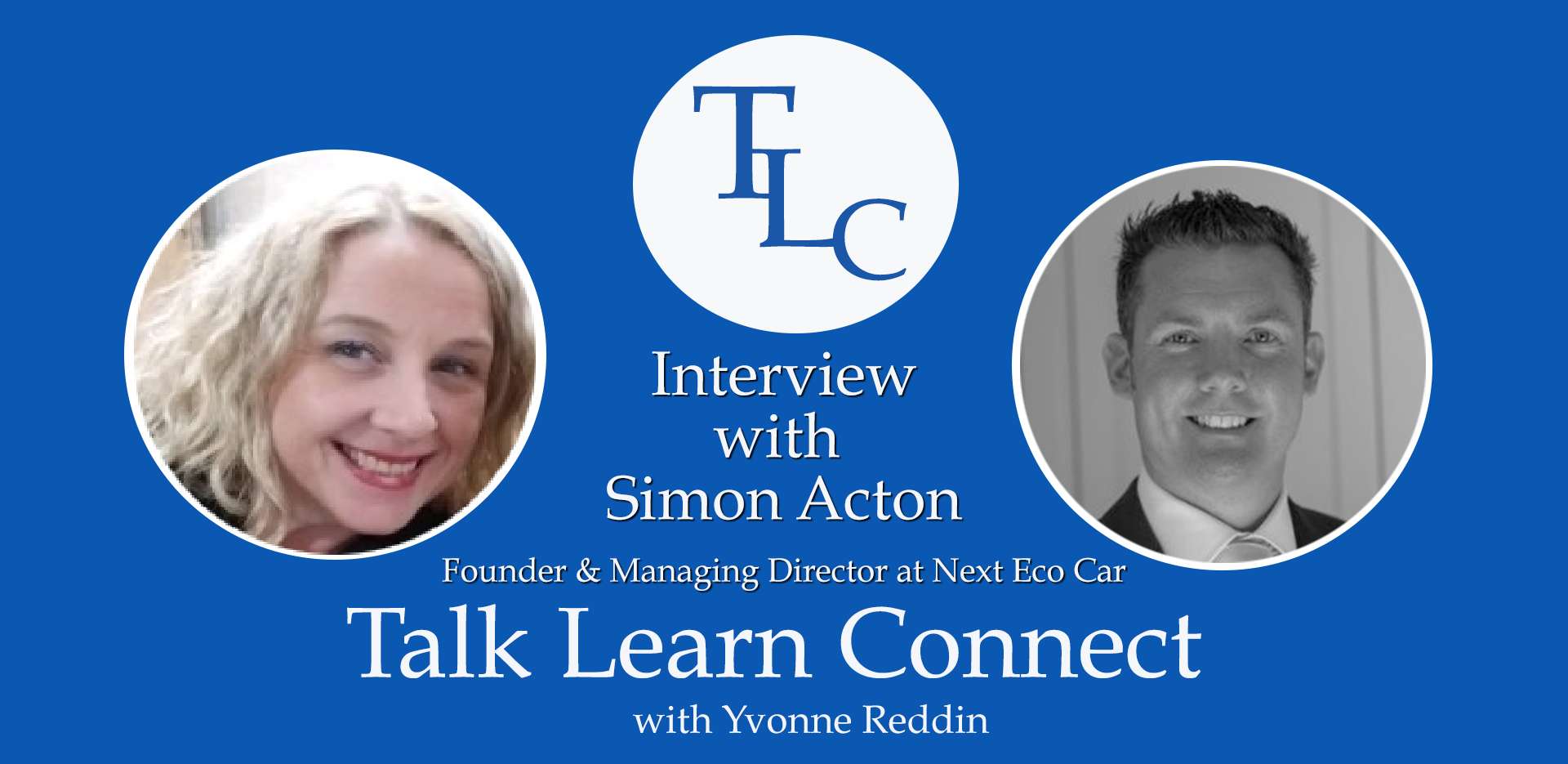 TLC: Interview with Simon Acton - Yvonne Reddin