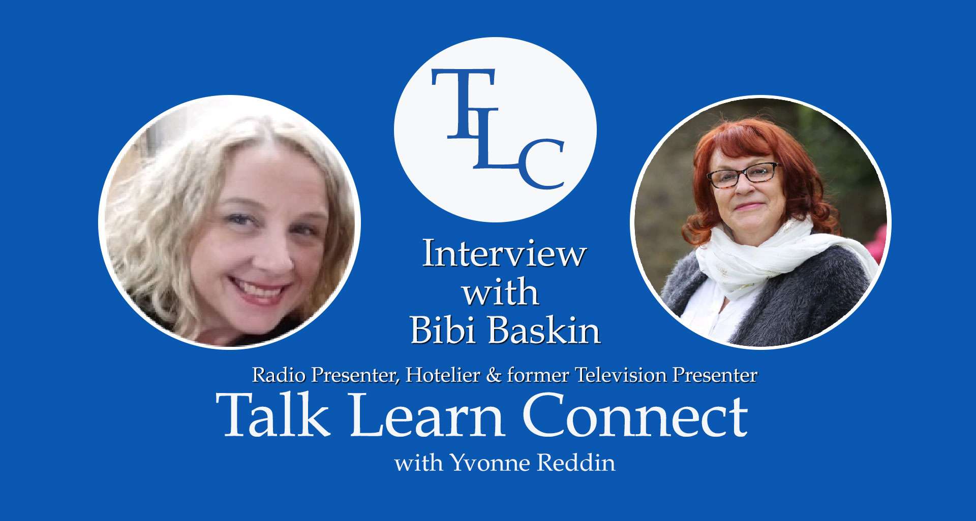 TLC: Interview with Bibi Baskin - Yvonne Reddin