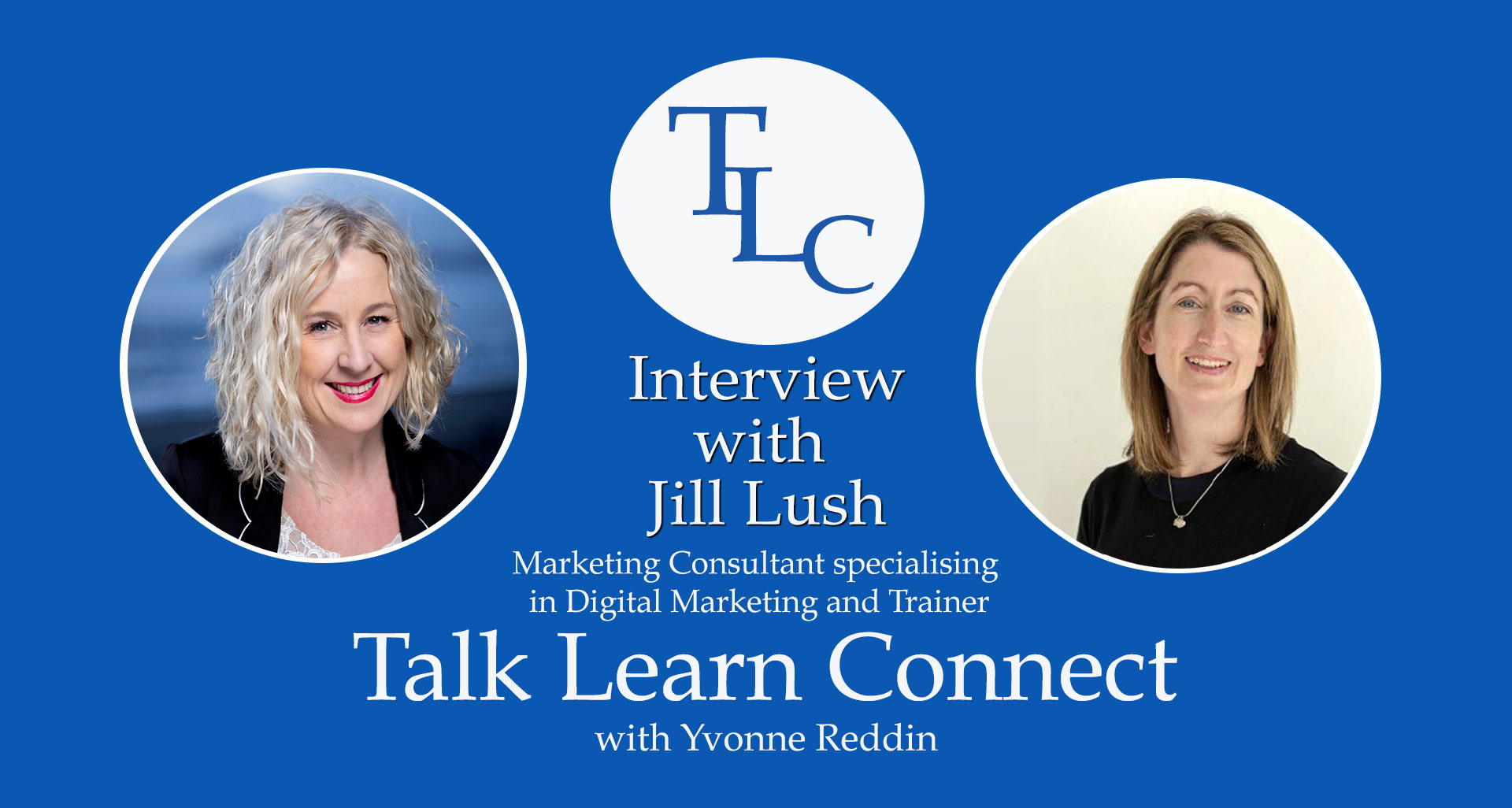 Interview with Jill Lush - Yvonne Reddin