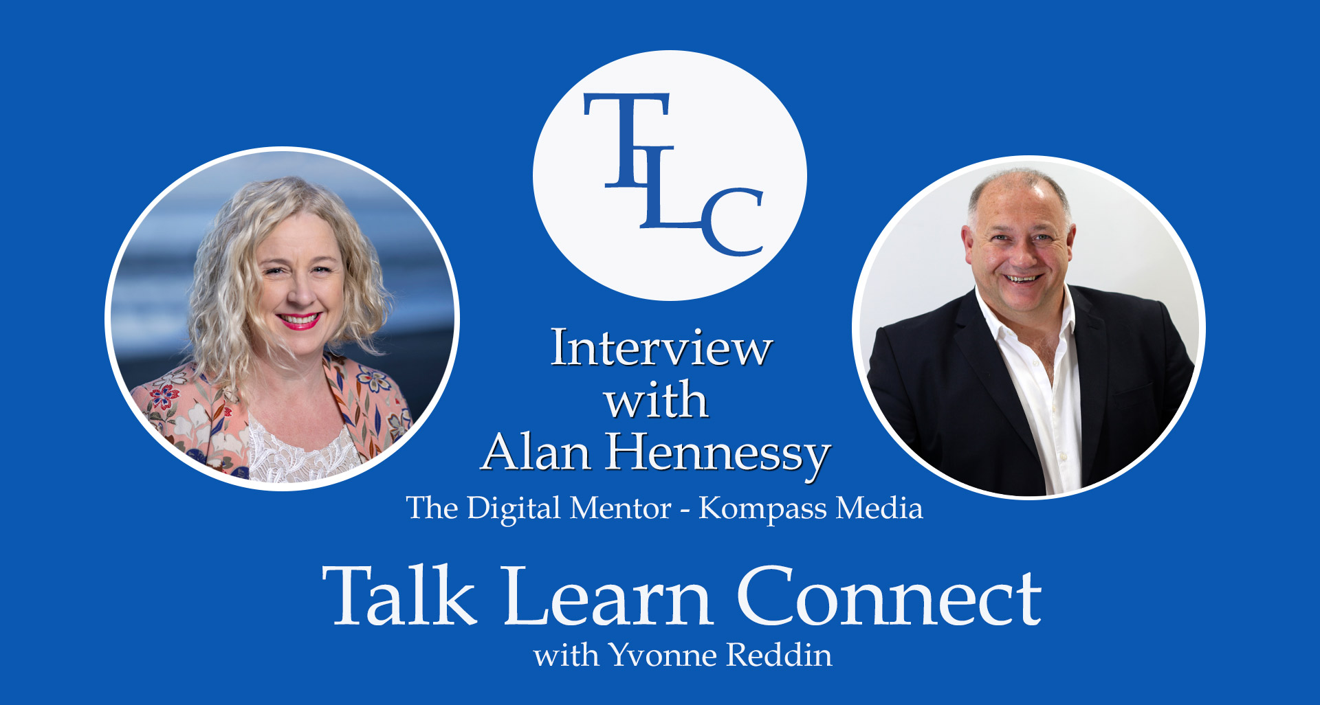 TLC: Interview with Alan Hennessy - Yvonne Reddin