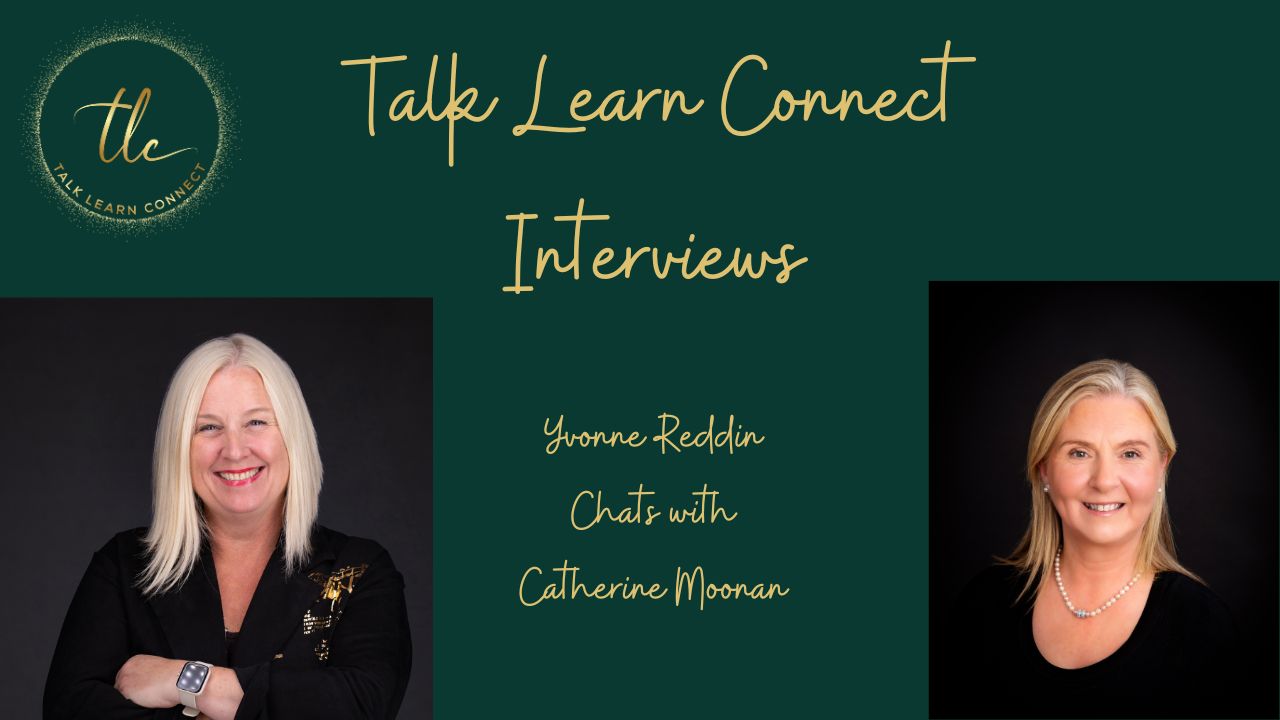 TLC Interview with Catherine Moonan - Yvonne Reddin TLC Interview with ...